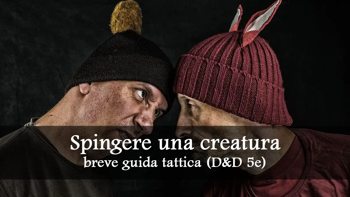 Spingere una creatura, guida tattica (D&D 5e)