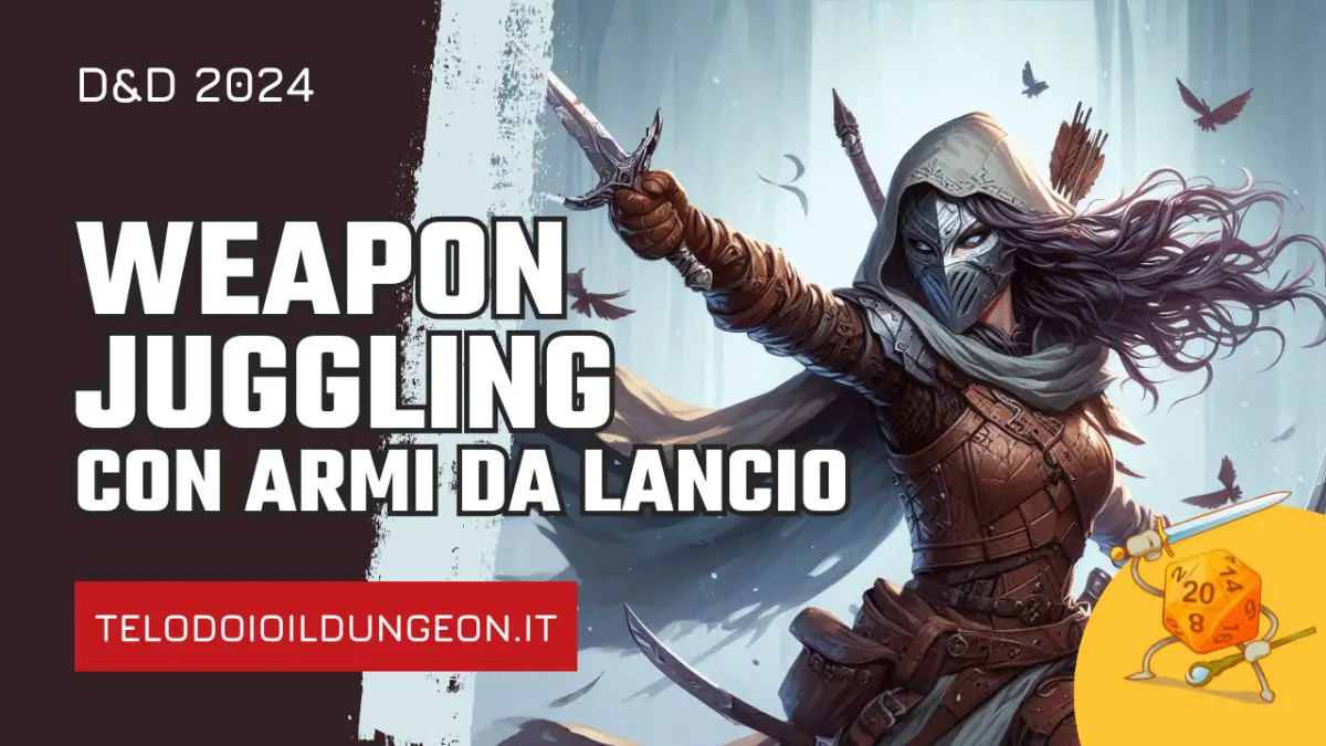 Weapon Juggling con le armi da lancio in D&D 2024